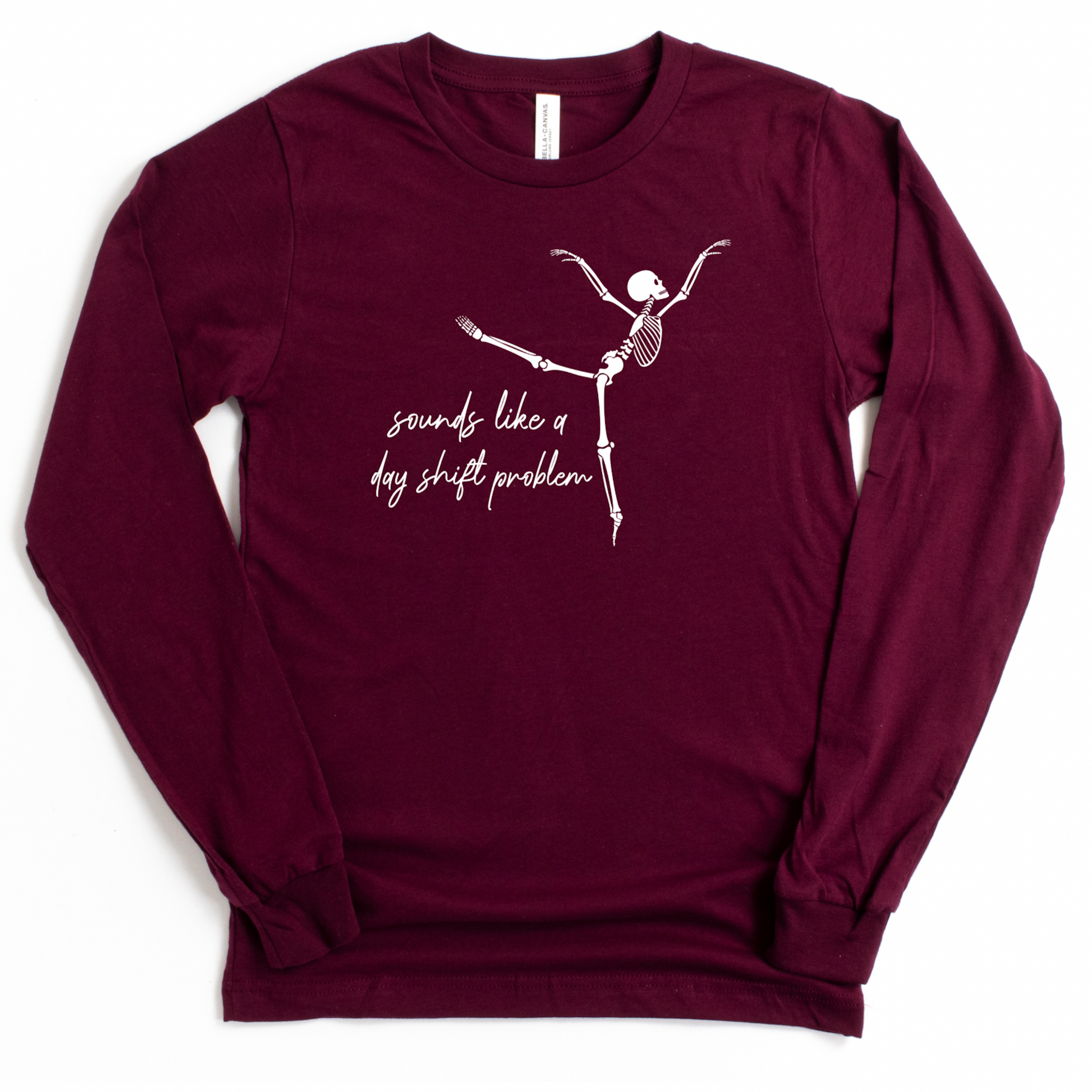 Skeleton: Sounds like a day shift problem - Long Sleeve